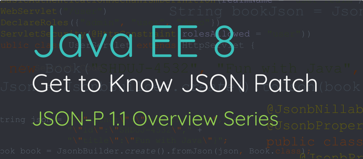 Get to Know JSON Patch: JSON-P 1.1 Overview Series – Read Learn Code